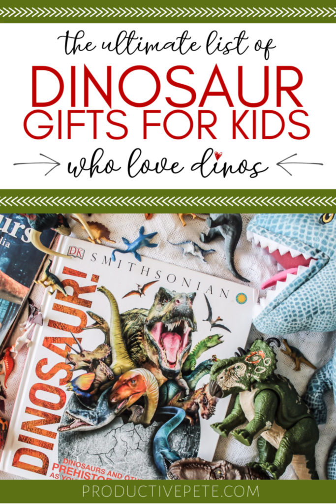 The Best Dinosaur Gifts For Kids Who Love Dinos Productive Pete